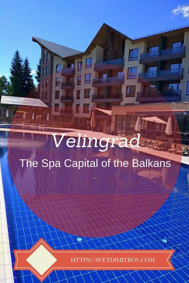 Velingrad - the Spa Capital of the Balkans